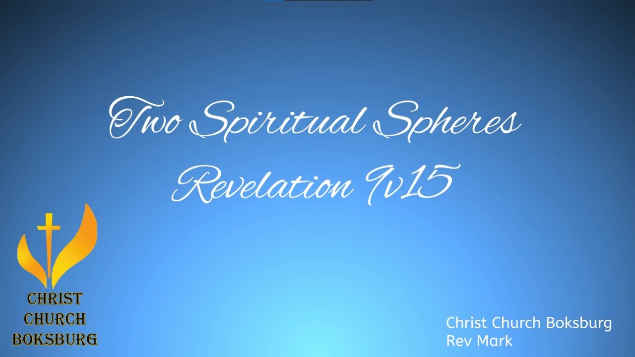Two Spiritual Spheres - Revelation 9v15 - YouTube
