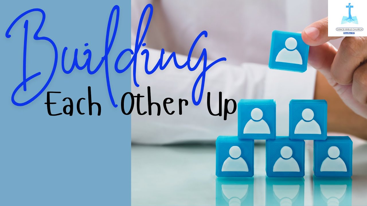 Building... Each Other Up - YouTube