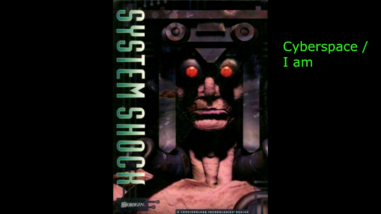 System Shock Soundtrack - CyberSpace/I am (Chicajo Remix) - YouTube