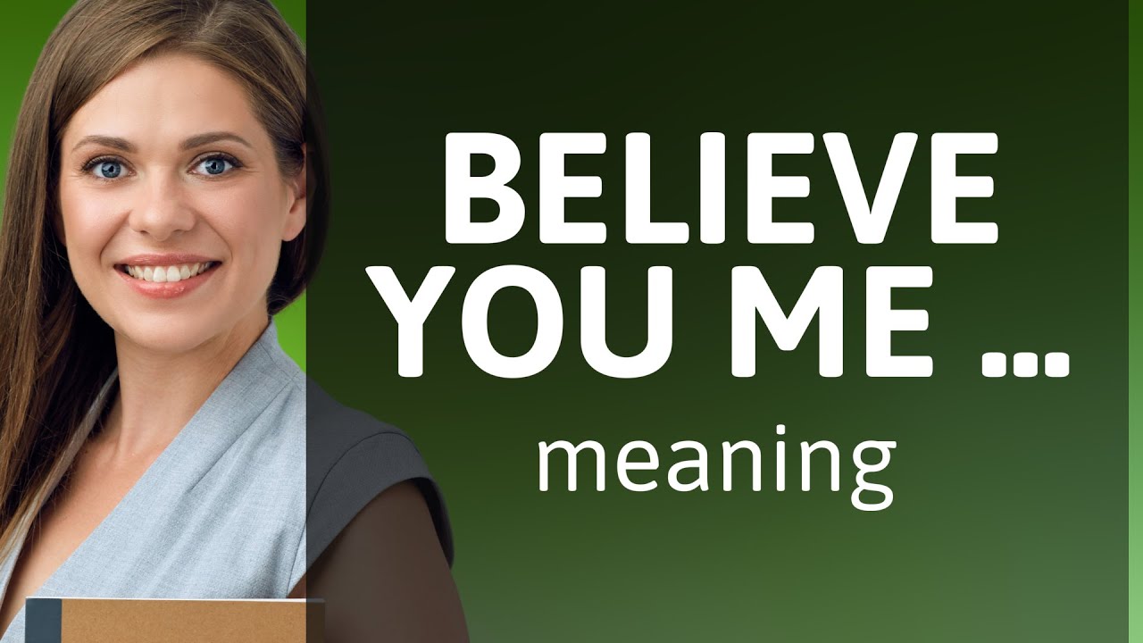 Unraveling "Believe You Me": Mastering English Expressions - YouTube