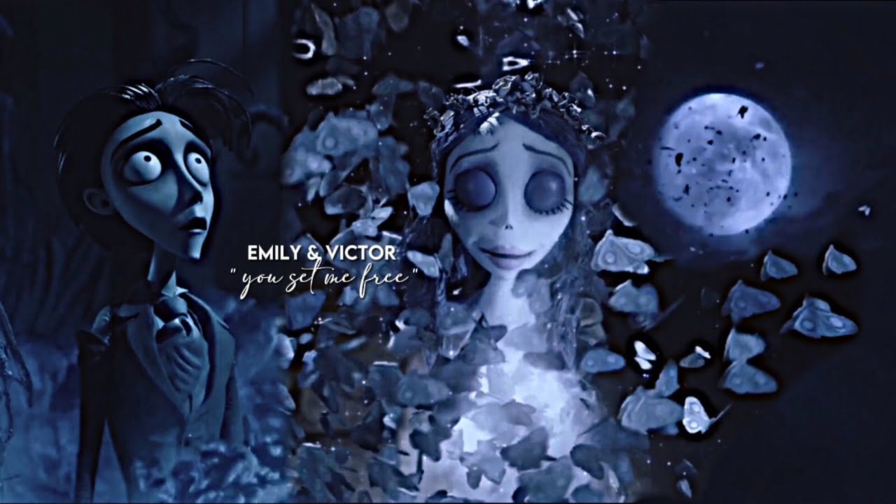 Emily + Victor | "You set me free" [Corpse Bride] - YouTube