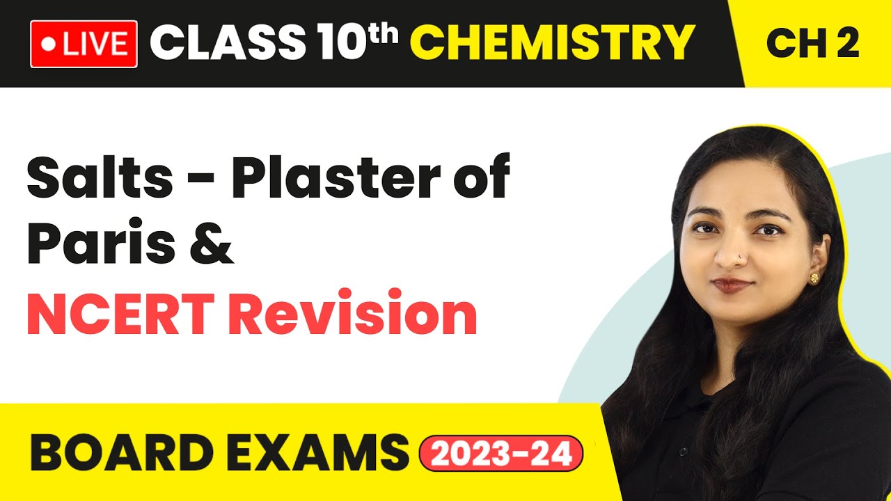 Salts - Plaster of Paris & NCERT Revision | Class 10 Chemistry Chapter ...