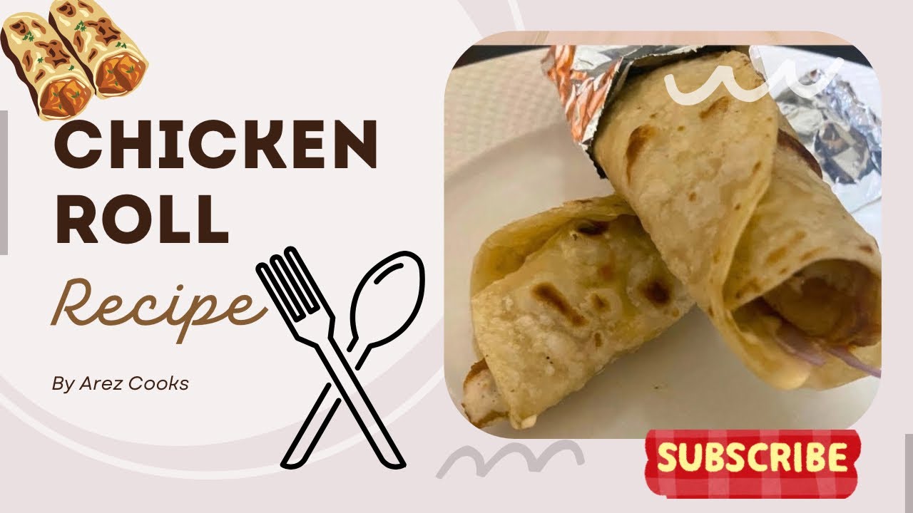 Chicken Roll Recipe🍗||How to make chicken roll at home ||Arez Cooks ...