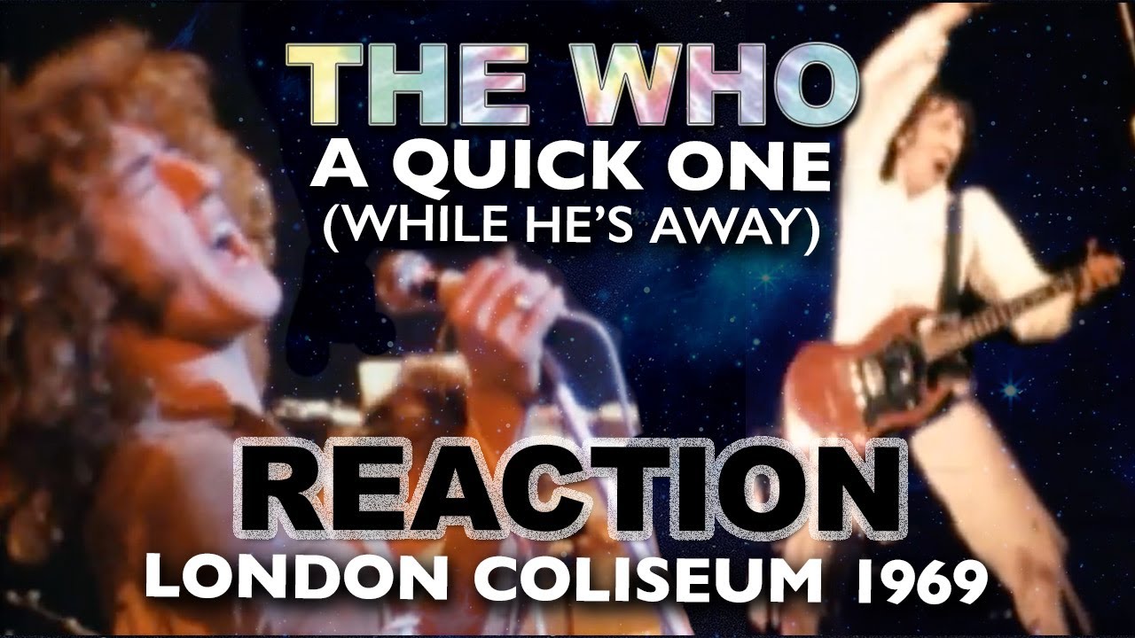Brothers REACT to The WHO: A QUICK ONE (While He's Away) LIVE 1969 ...