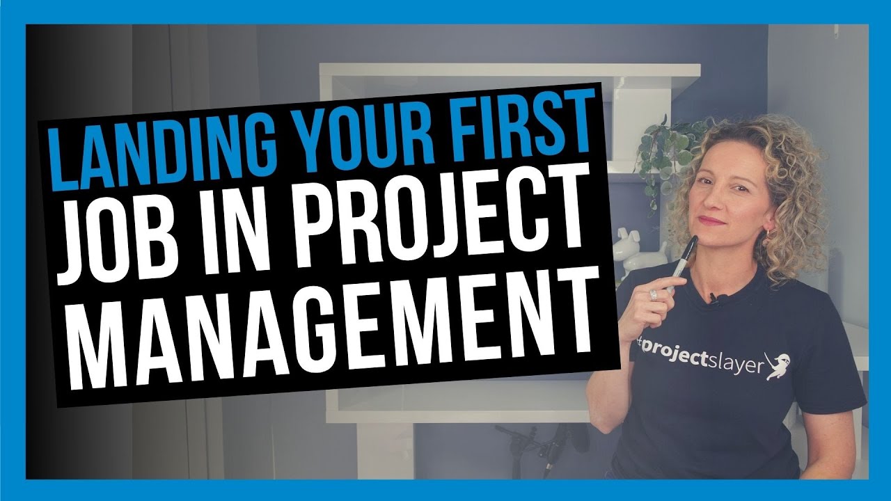 How to Get Your First Project Manager Job - YouTube
