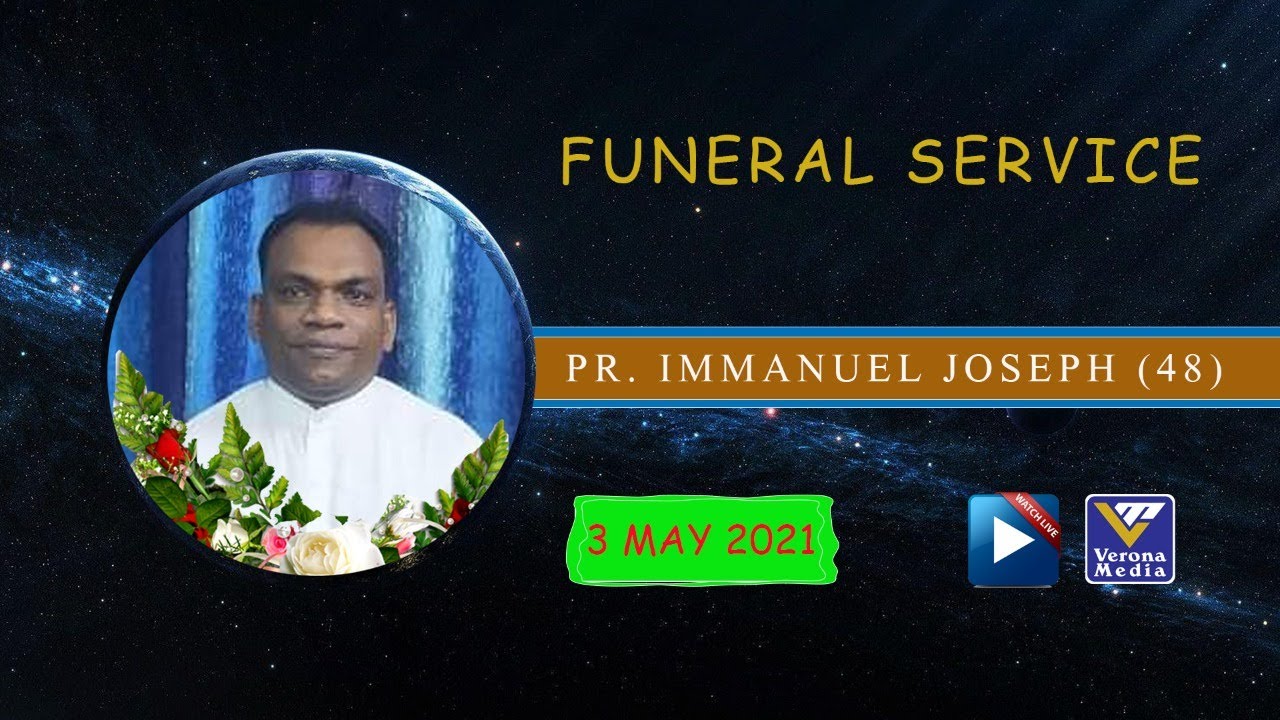 FUNERAL SERVICE OF PR, IMMANUEL JOSEPH (48) LIVE FROM DELHI. - YouTube