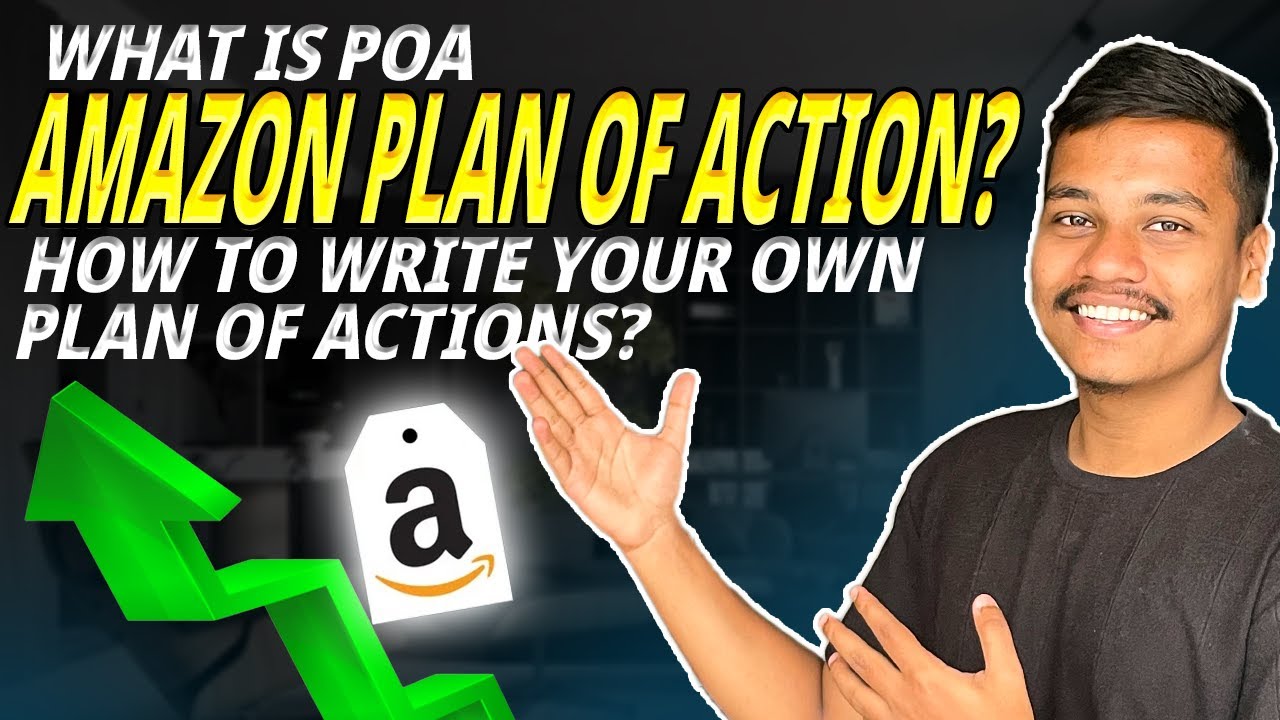 What is Amazon Plan of Action? How to write Plan of Action? IP ...