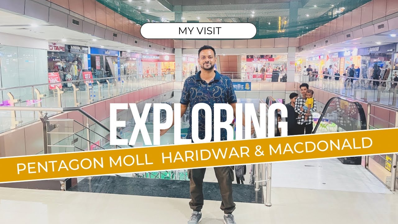 The pentagon mall haridwar shops list , tickets price, & MacDonald ...