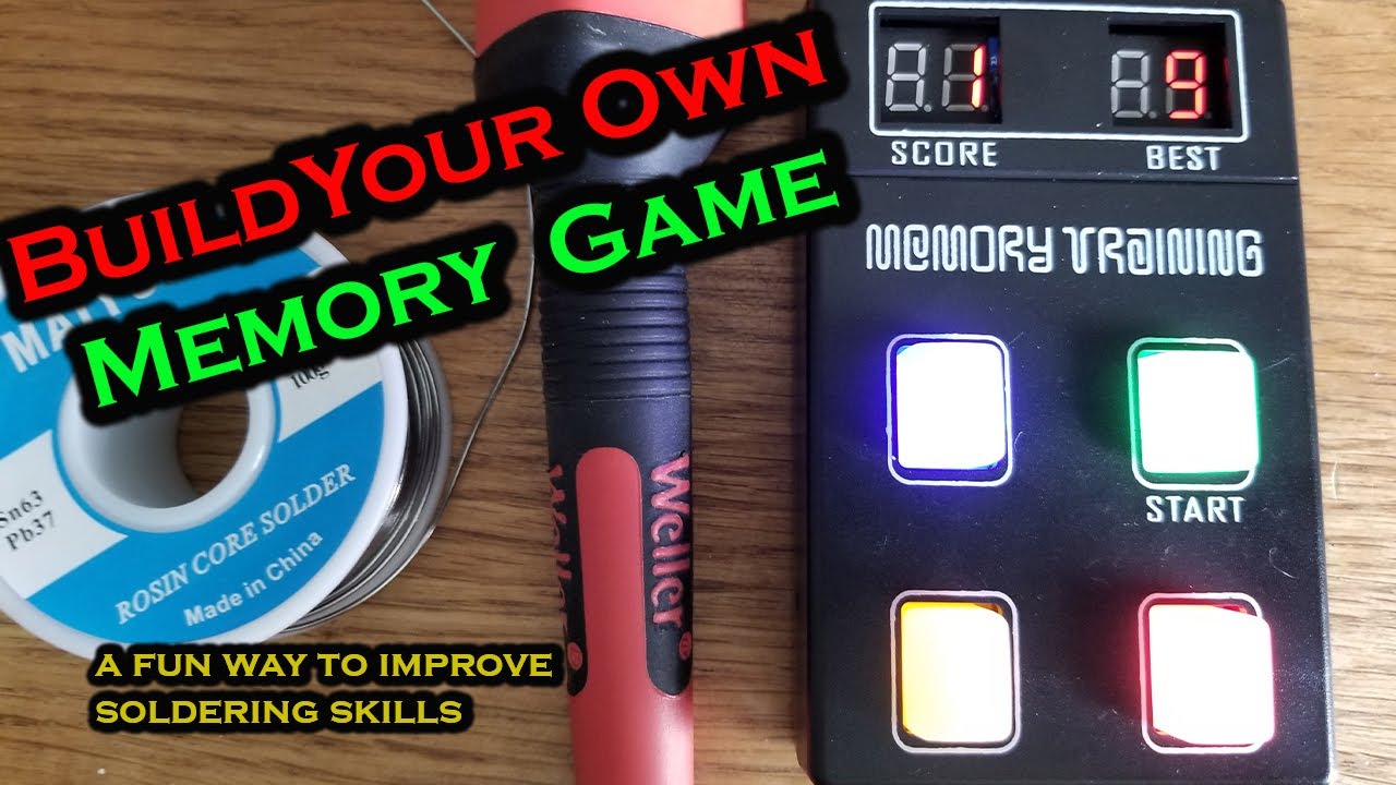 The Best Way To Practice Soldering Skills - Make A DIY Memory Game by ...