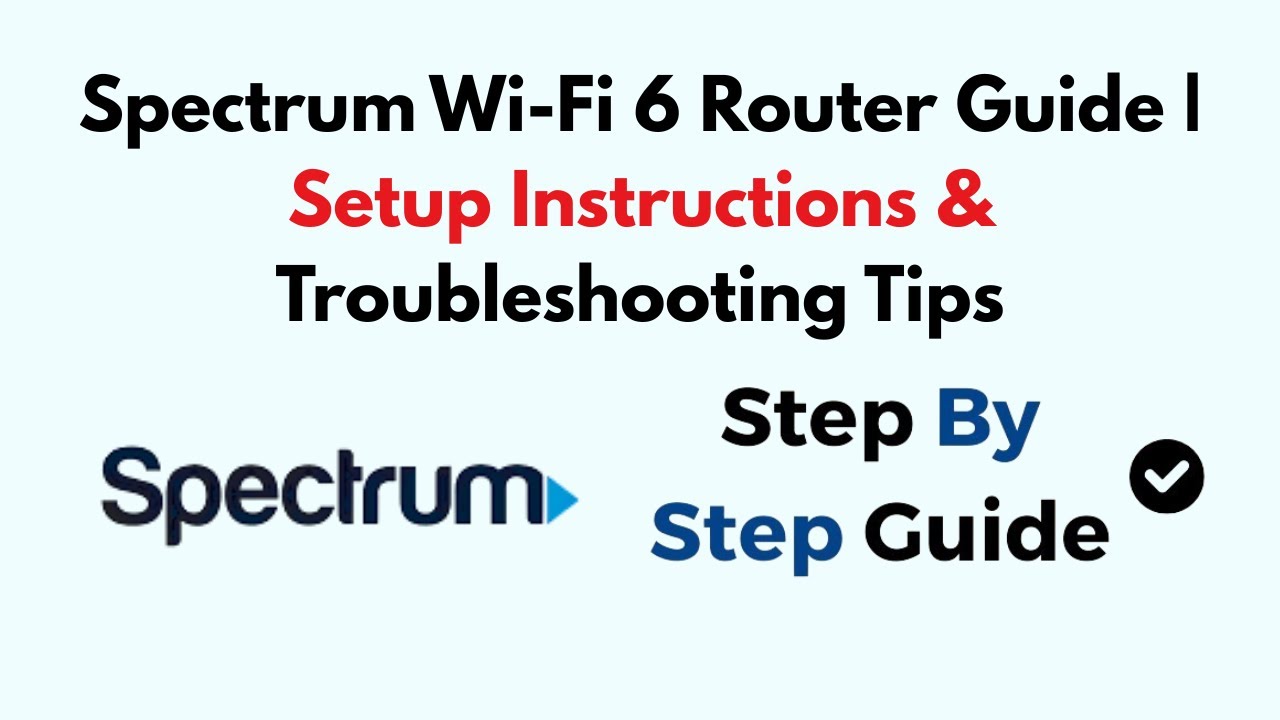 Spectrum Wi-Fi 6 Router Guide | Setup Instructions & Troubleshooting ...
