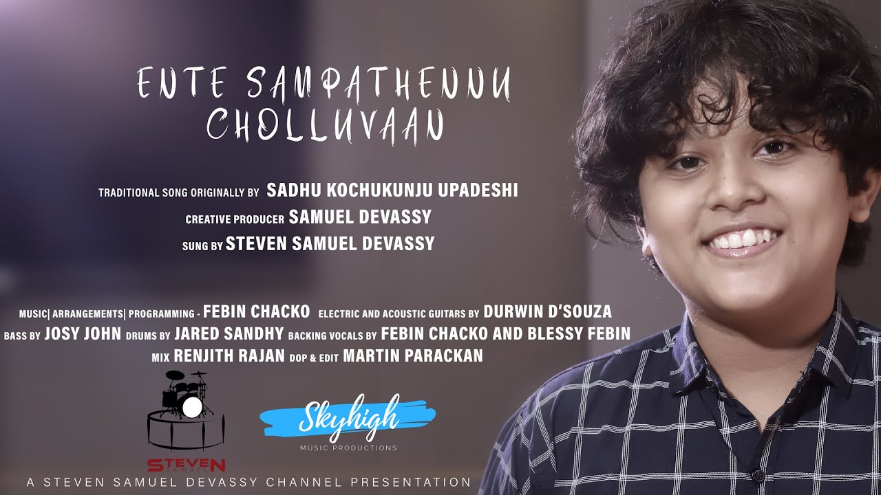 Ente Sampathennu Cholluvaan | Steven Samuel Devassy | - YouTube