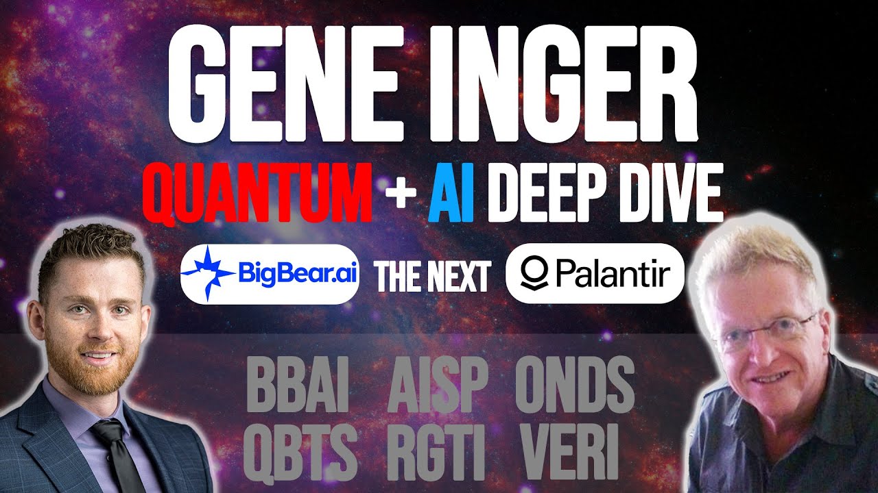 Interview with Gene Inger: BigBear.Ai the Next Palantir? D-Wave Details & Quantum + AI Small ...