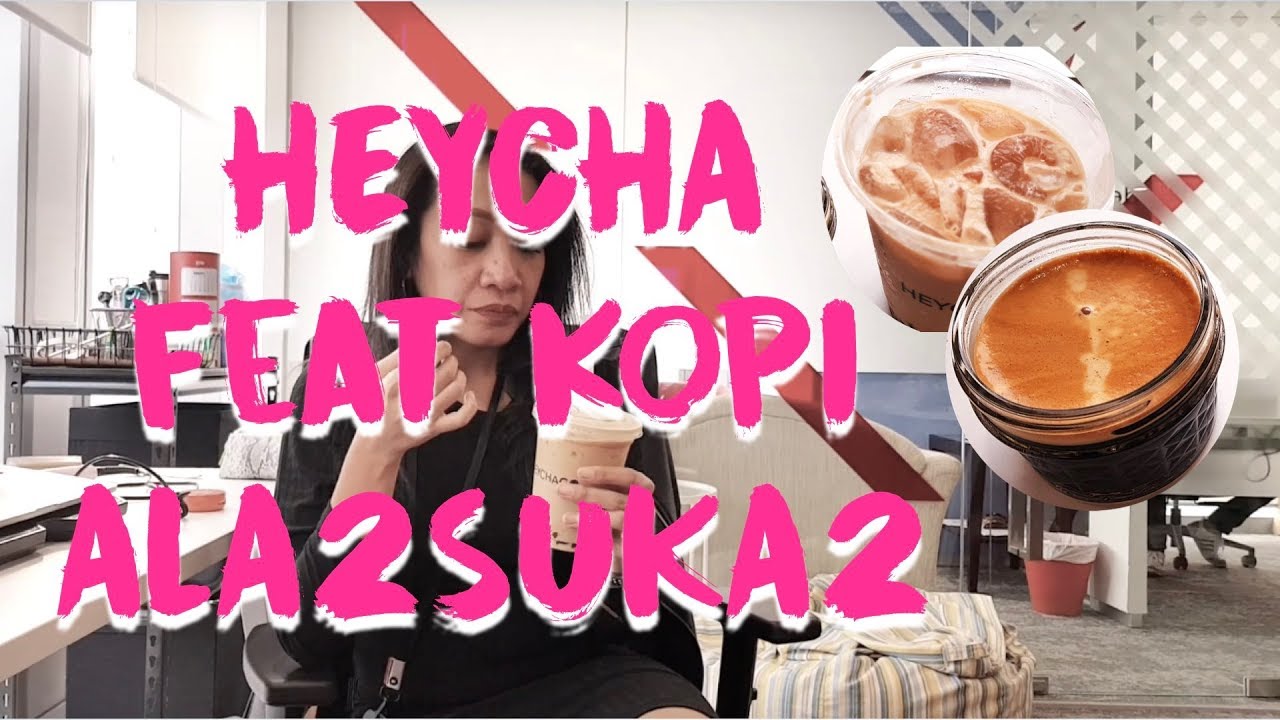 HEYCHA INDONESIA KOLABORASI BARENG KOPI ALA2SUKA2. APA KATA MEREKA ...