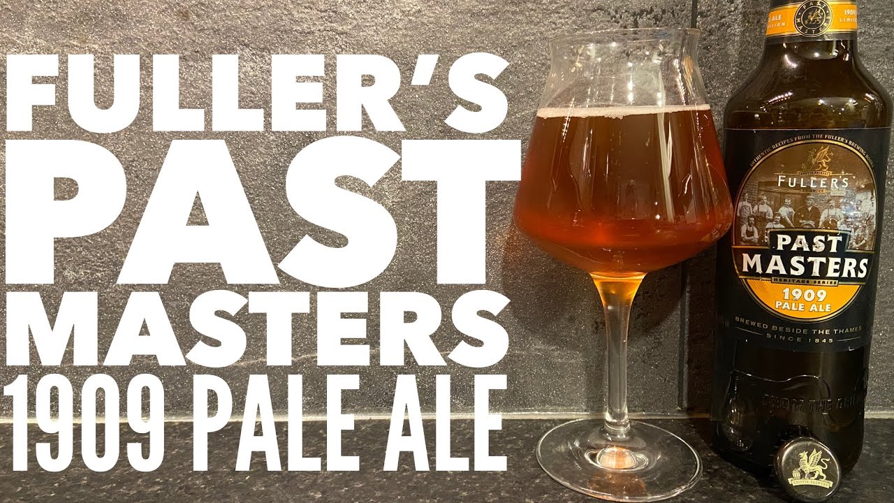 Fuller's Past Masters 1909 Pale Ale By Fuller's Smith & Turner ...