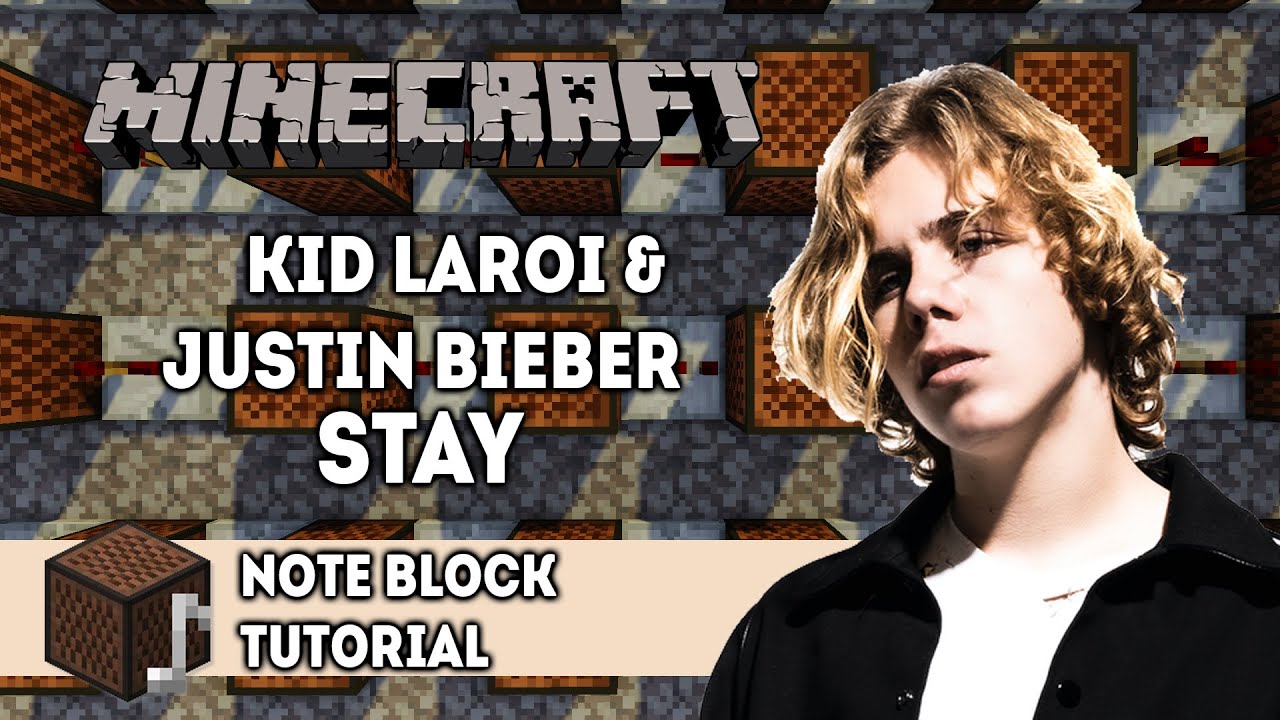 The Kid Laroi, Justin Bieber - STAY (Minecraft Note Block Tutorial ...