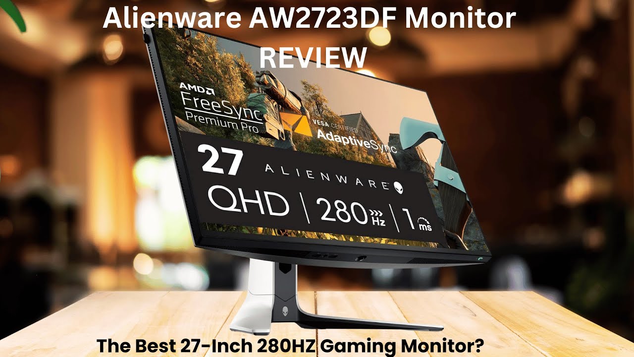 Alienware AW2723DF 27-inch 280Hz Monitor Review: The Ultimate 1440p ...