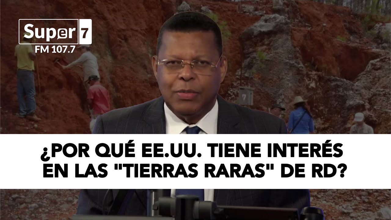 ¿Por qué EE.UU. tiene interés en las "tierras raras" de RD? - YouTube