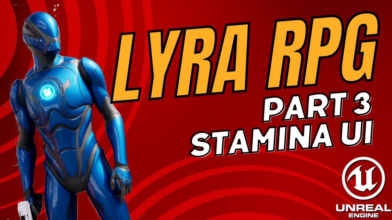 Unreal Engine 5 Lyra Rpg Tutorial Part 3 Creating A Stamina Bar In The Ui And R Youtube