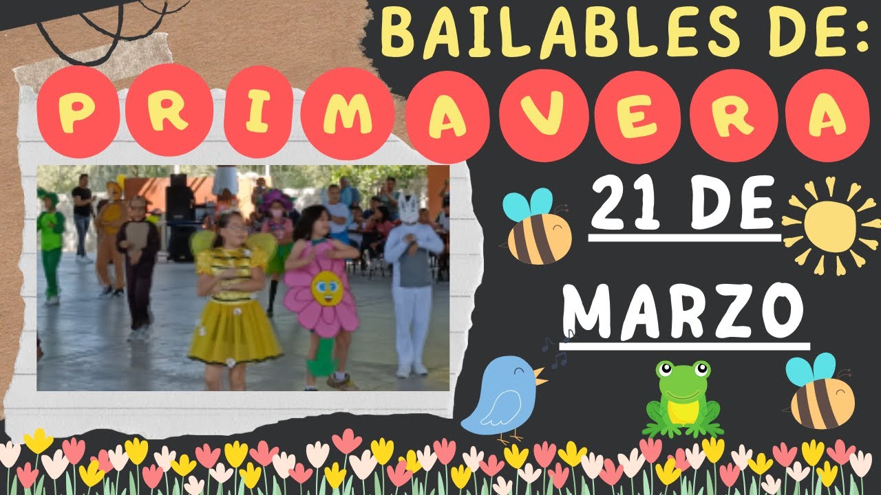 Bailables de Primavera/21 de marzo - YouTube