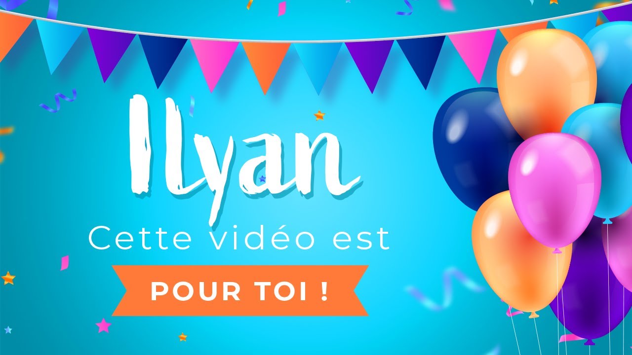 Joyeux anniversaire Ilyan ! - YouTube