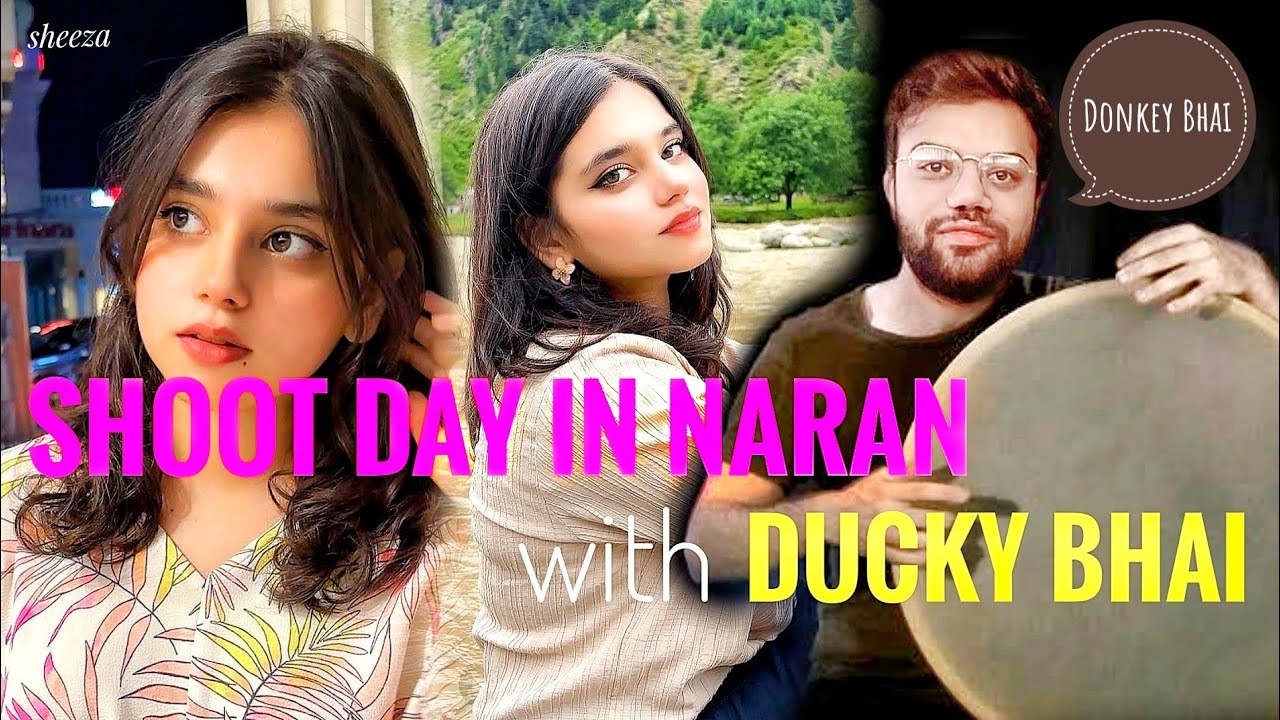 My new vlog | Shoot day in Naran | with Ducky Bhai | Ducky Bhai | Pakistan | Naran | sheeza ...