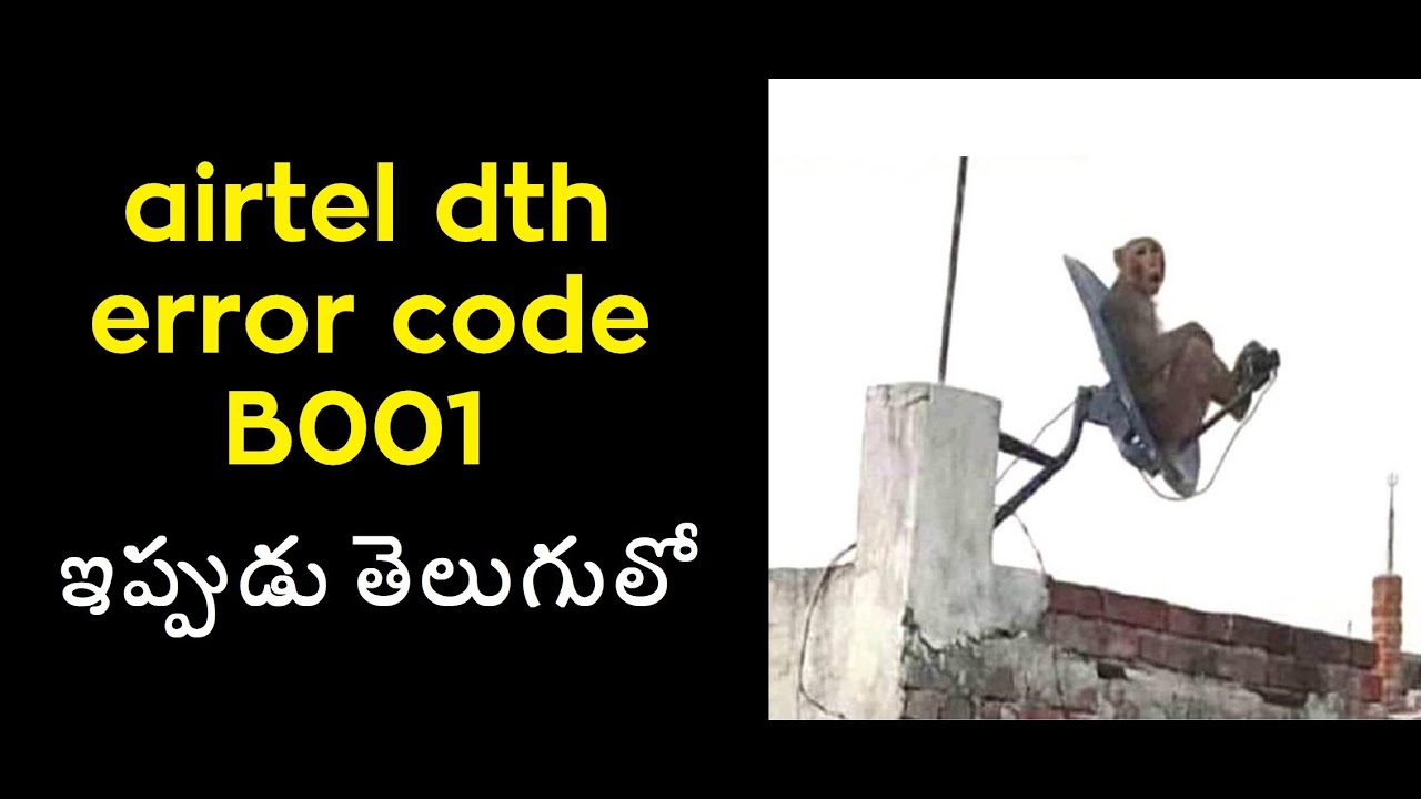 Airtel Dth Error Code B001 Solution In Telugu Why It Happens All Airtel Dth Error Code B001 Solution In Telugu Why It Happens All