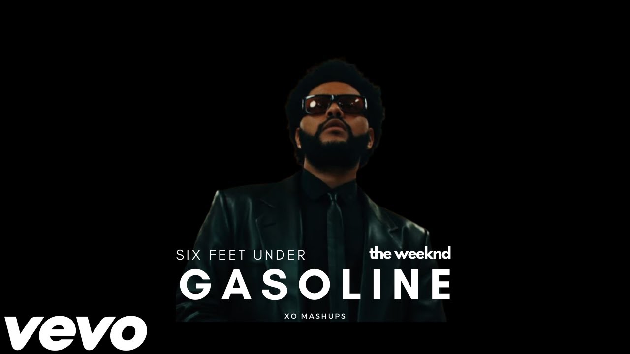 The Weeknd - "Gasoline" but its "Six Feet Under" - YouTube