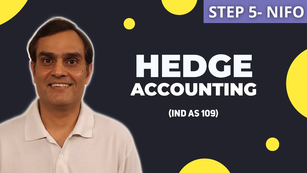 NIFO | Hedge Accounting- Step 5 (Part-3) | Ind AS 109 | Kapileshwar ...