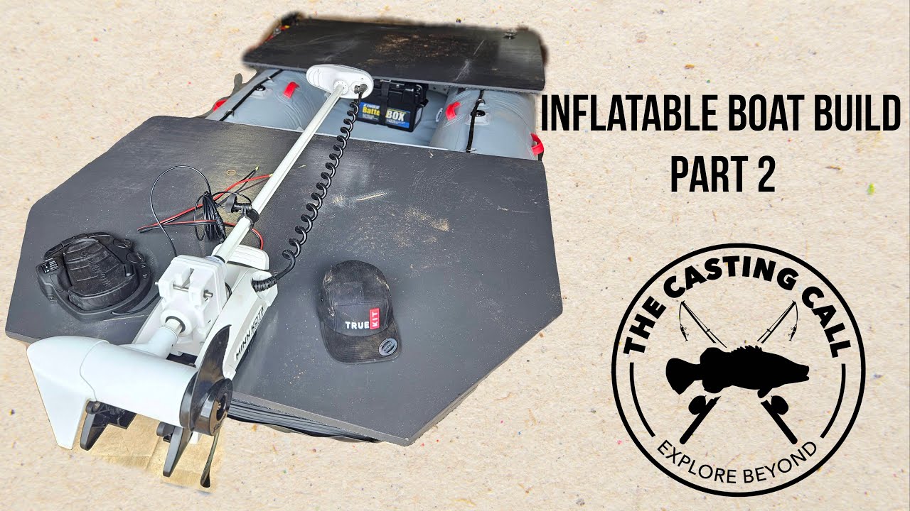 Inflatable Boat Build Part 2 l The Casting Call - YouTube