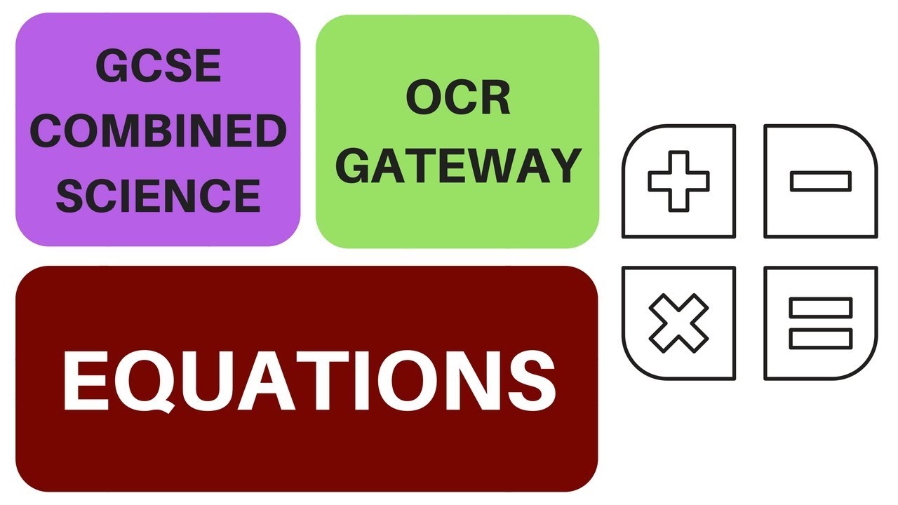 GCSE Science Equations (OCR Gateway Combined Science) - YouTube