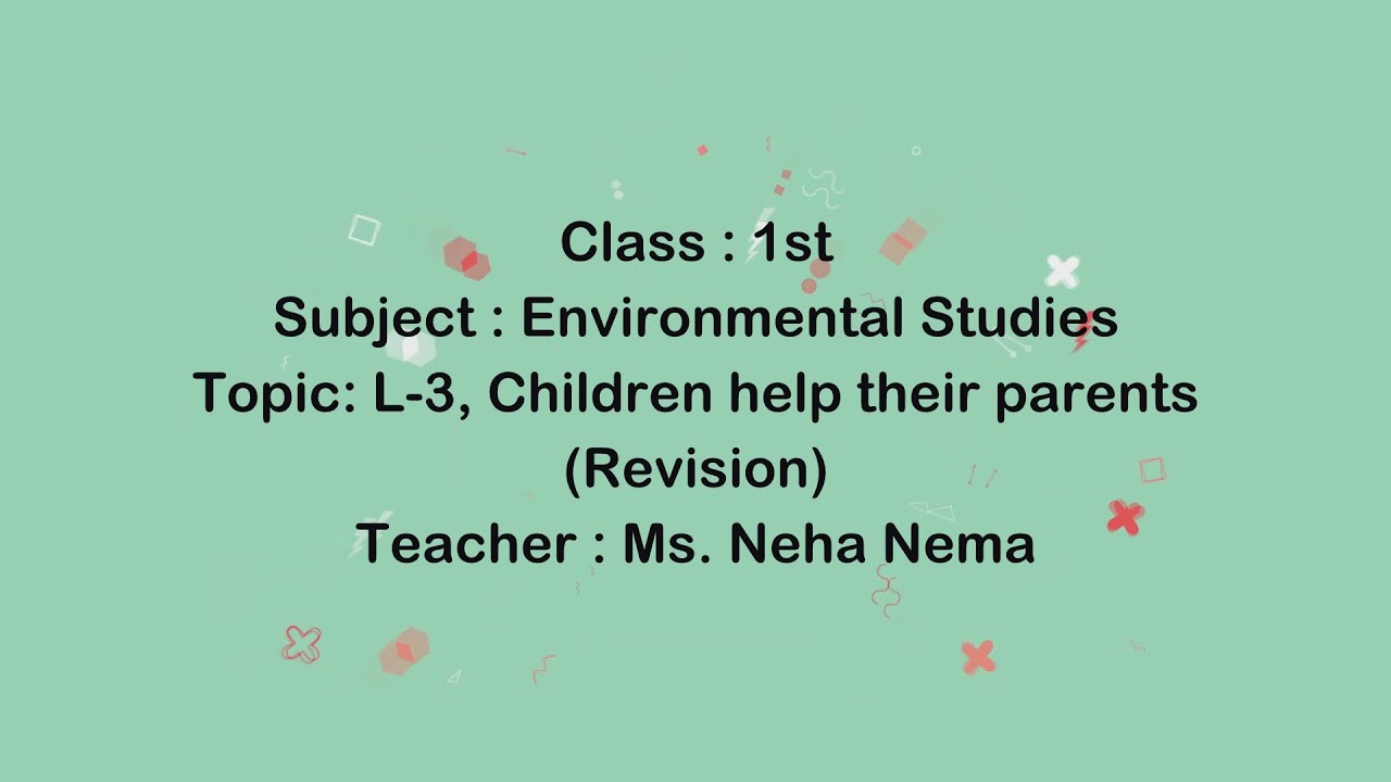 Class 1 | Environment Studies | L3-Children Help their Parents ...