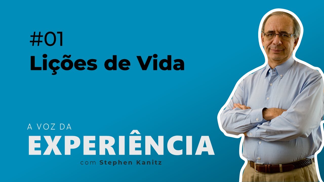 #01 - A Voz da Experiência com Stephen Kanitz - YouTube