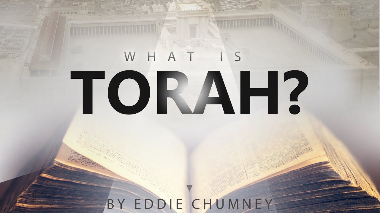Eddie Chumney | What is Torah? - Part 4 - YouTube