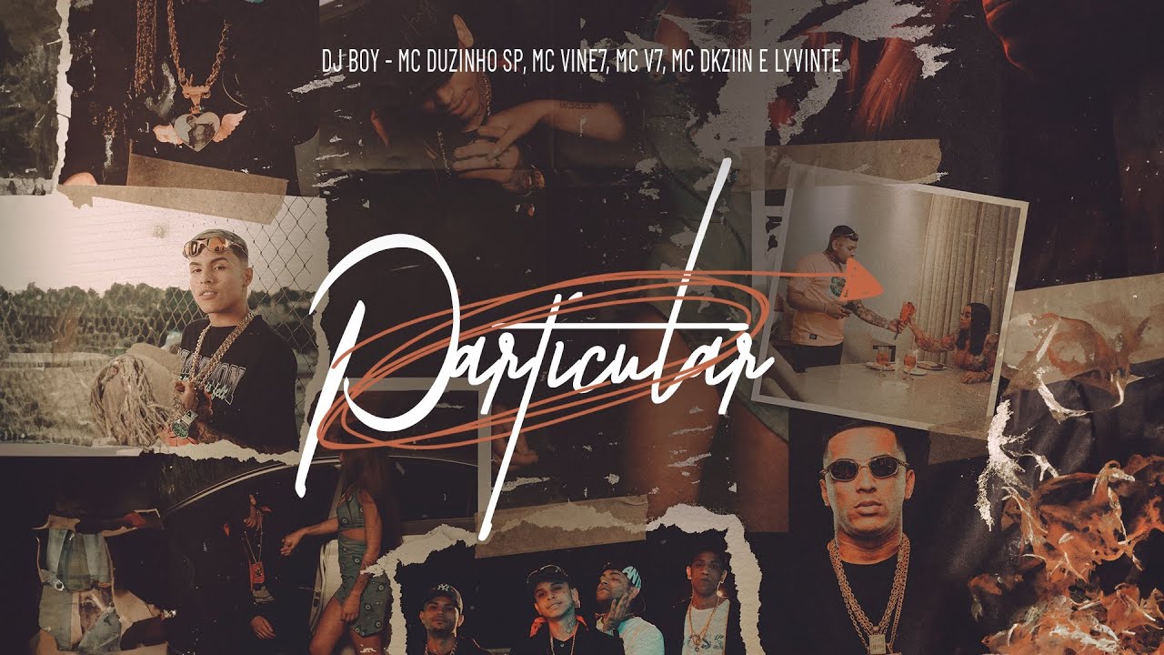 Particular - MC Vine 7, MC Duzinho SP, MC V7, MC Dkziin e Lyvinte (DJ ...