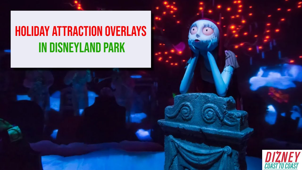 Disney Podcast - HOLIDAY ATTRACTIONS OVERLAYS IN DISNEYLAND PARK ...