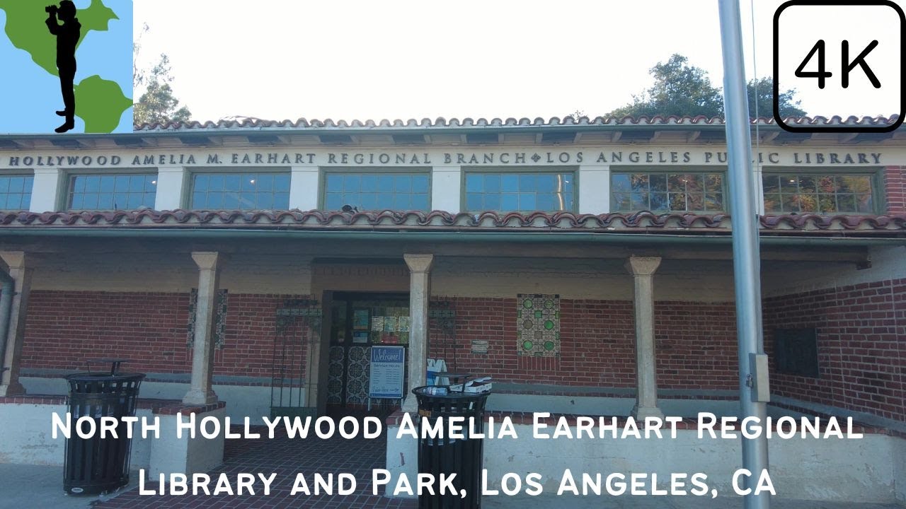 [4K] North Hollywood Amelia Earhart Regional Library and Park, Los ...
