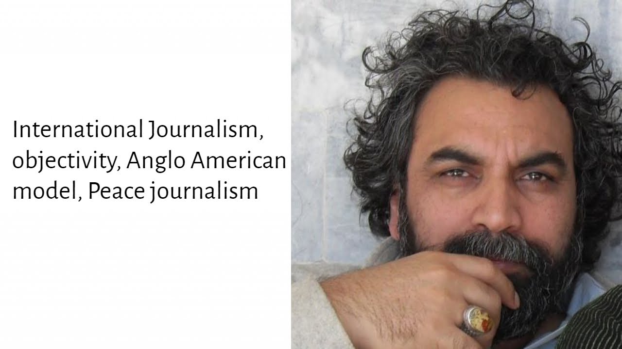 International Journalism, objectivity, Anglo American model, Peace ...