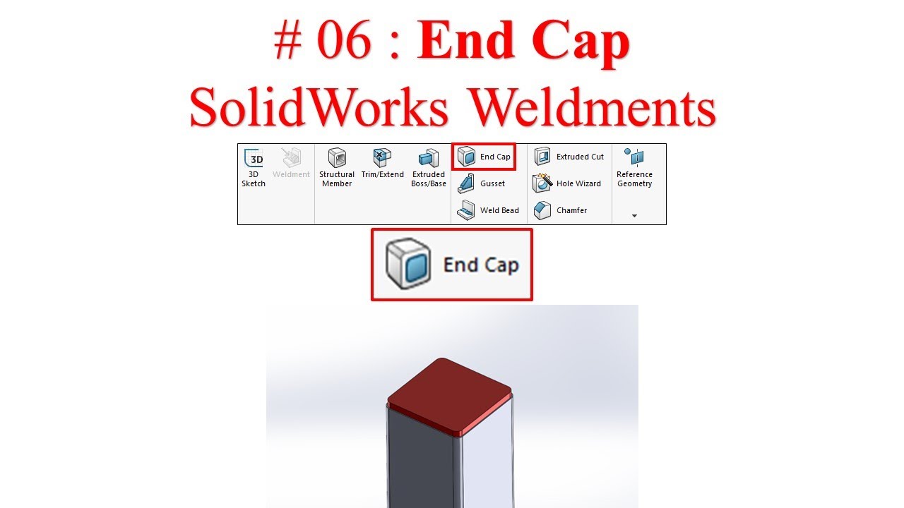 #06. End Cap - Solidworks Weldments - YouTube