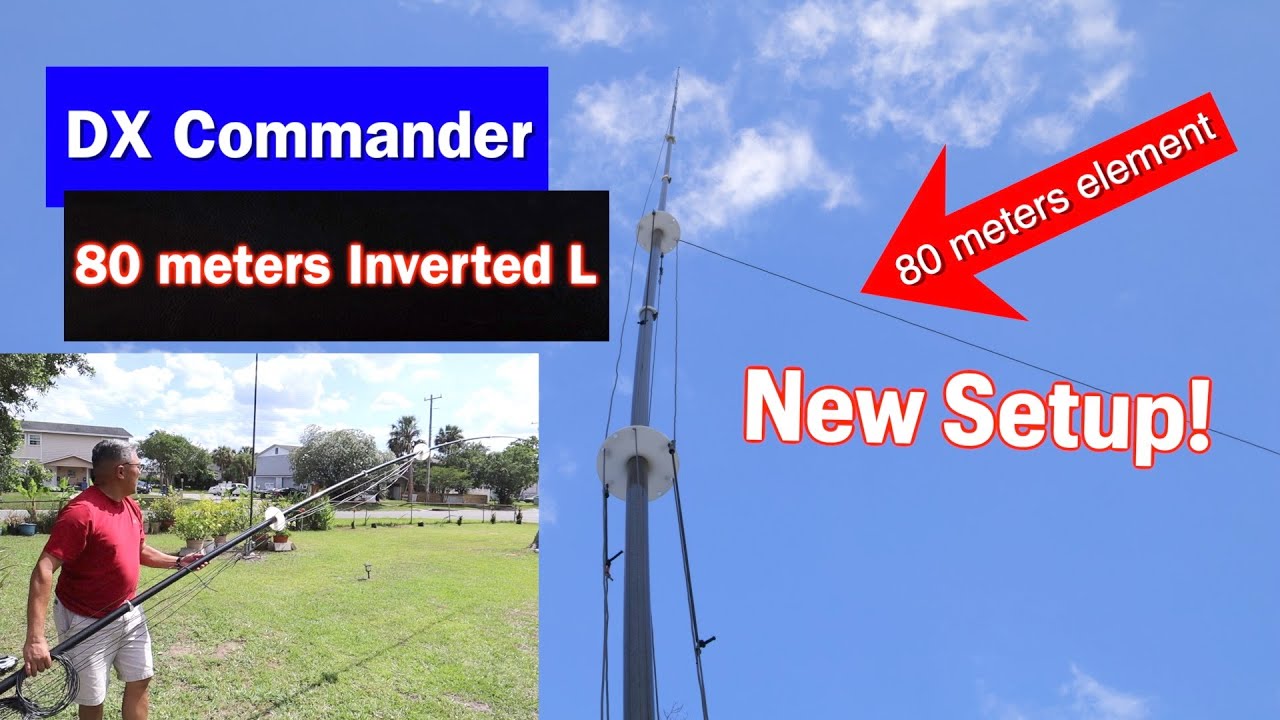 DX Commander Classic | Installing 80 Meters Inverted L | How to setup ...