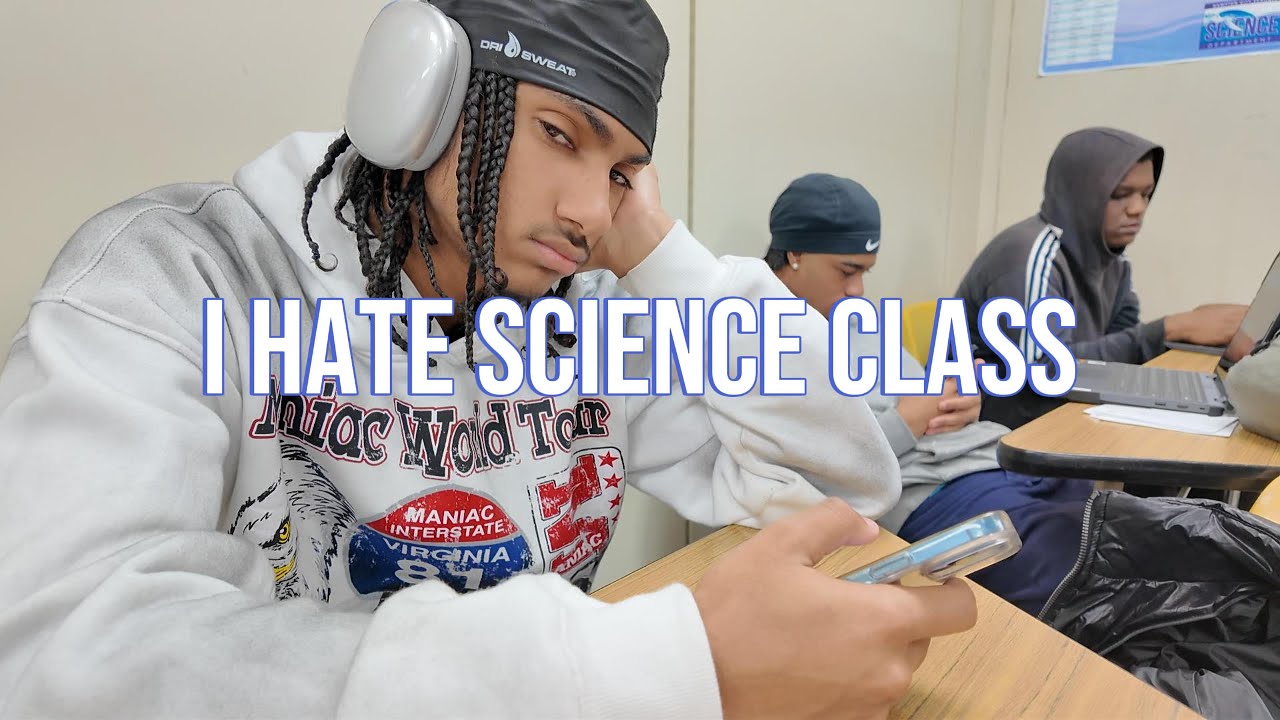 I HATE SCIENCE CLASS - YouTube