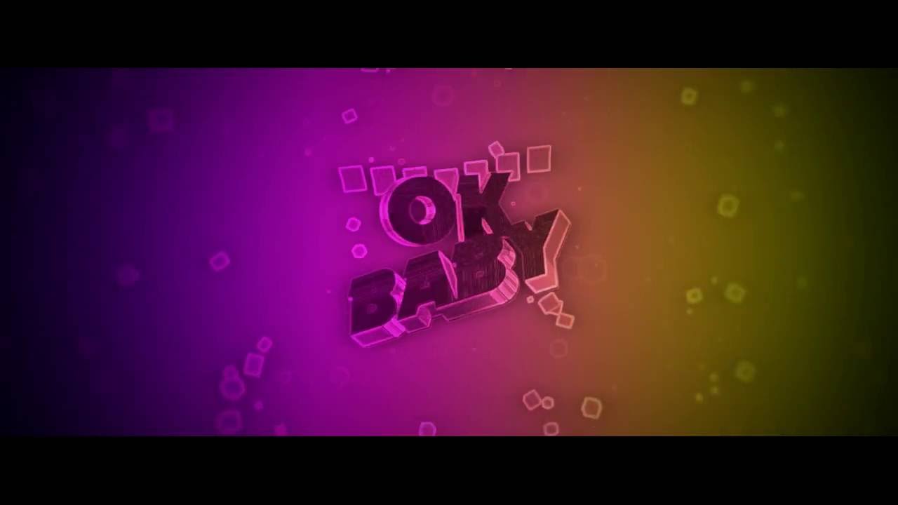 okbaby's intro [Request] - YouTube