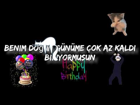 Benim doğum günüme çok az kaldı biliyormusun 