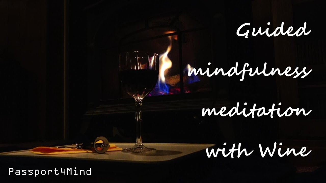 Guided Wine Meditation - Mindfulness Wine Tasting - 15 minutes - YouTube