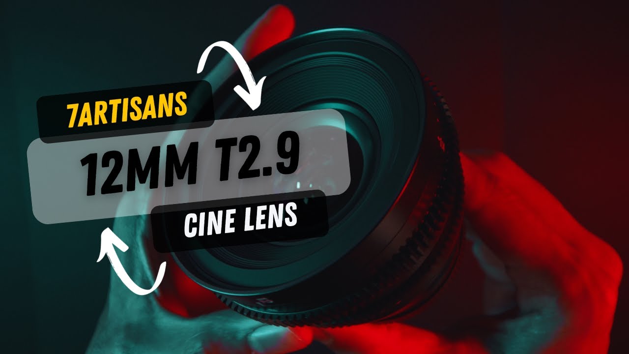7Artisans 12mm T2.9 Vision Cine Lens - Record the world with shadow and ...