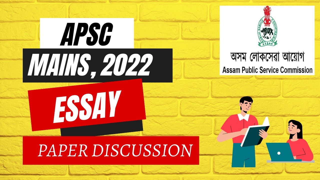 APSC CCE Mains 2022 Essay question paper detailed discussion in ...