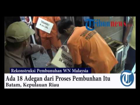 Rekonstruksi Pembunuhan WN Malaysia