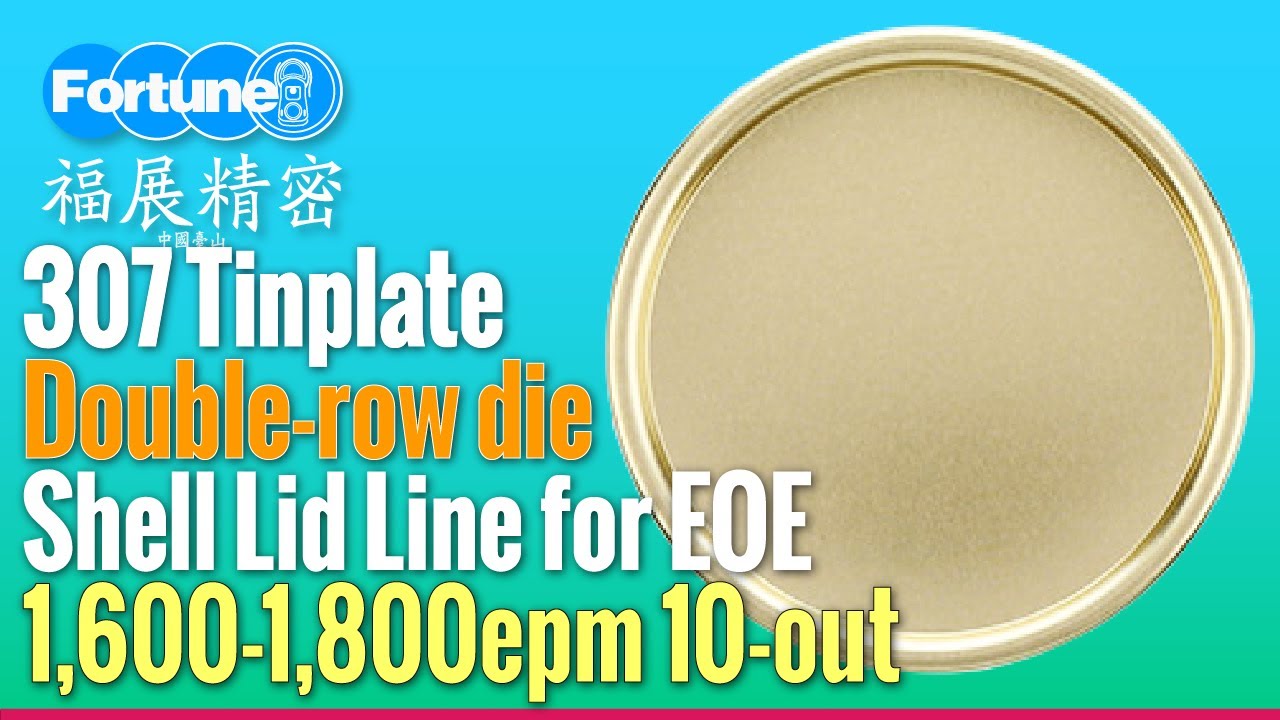Basic Shell Line for 307 Easy-open Ends #CANMAKINGMACHINERY # ...