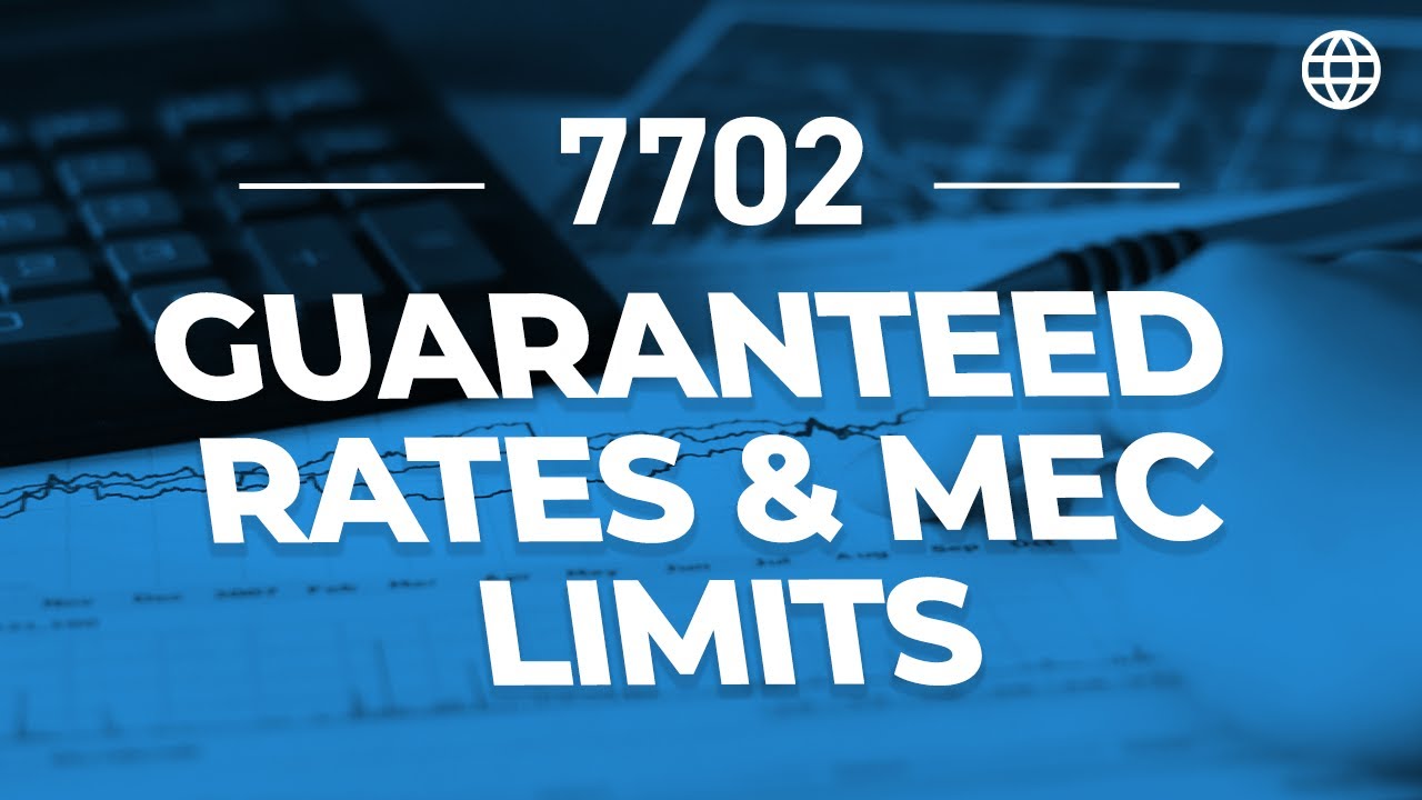 7702 Changes - Guaranteed Rates & MEC Limits: All Companies Are NOT The ...