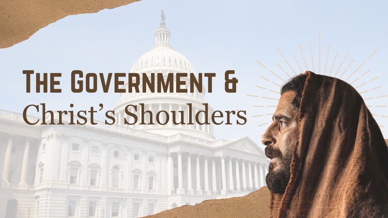 9/15/24 The Government And Christ Shoulders - YouTube
