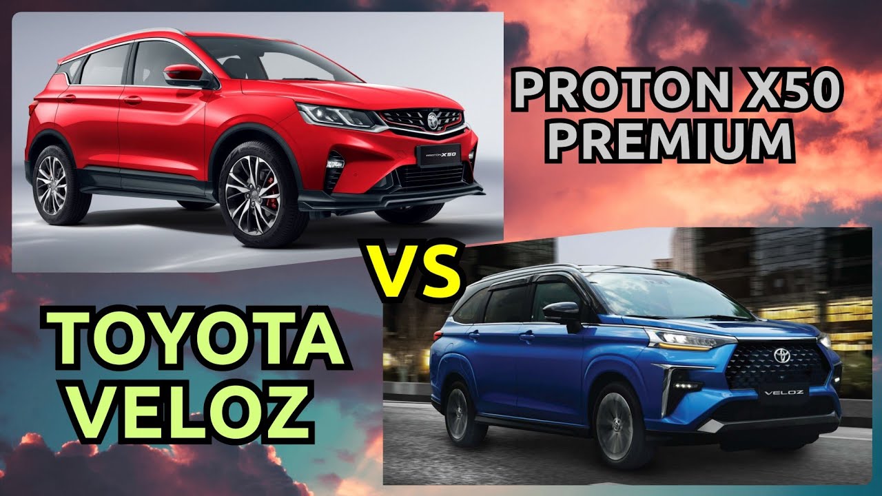 TOYOTA VELOZ VS PROTON X50 PREMIUM - YouTube